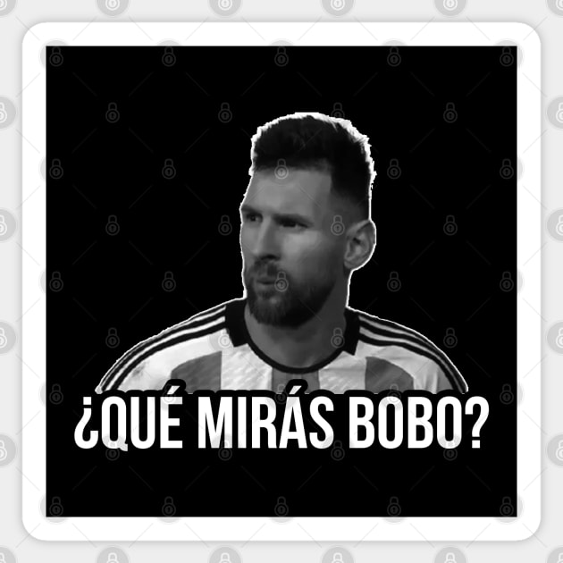 Qué Mirás Bobo Andá Pa Allá Messi Meme Argentina Fútbol Soccer